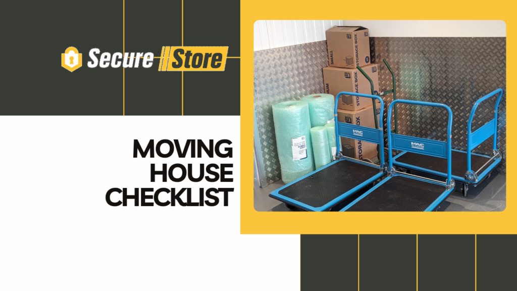 Moving House Checklist - securestoreselfstorage.co.uk